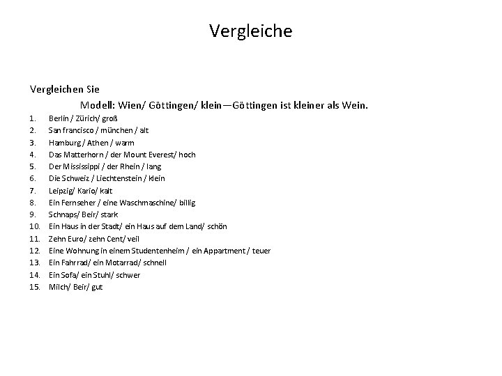 Making comparisons the comparative and superlative forms of