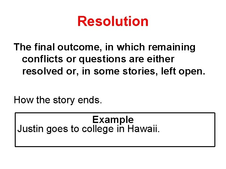 Story Structure Parts of the Story What is