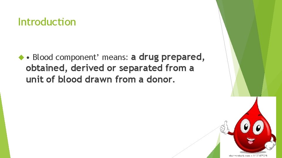 Preparation of blood components and their use Introduction