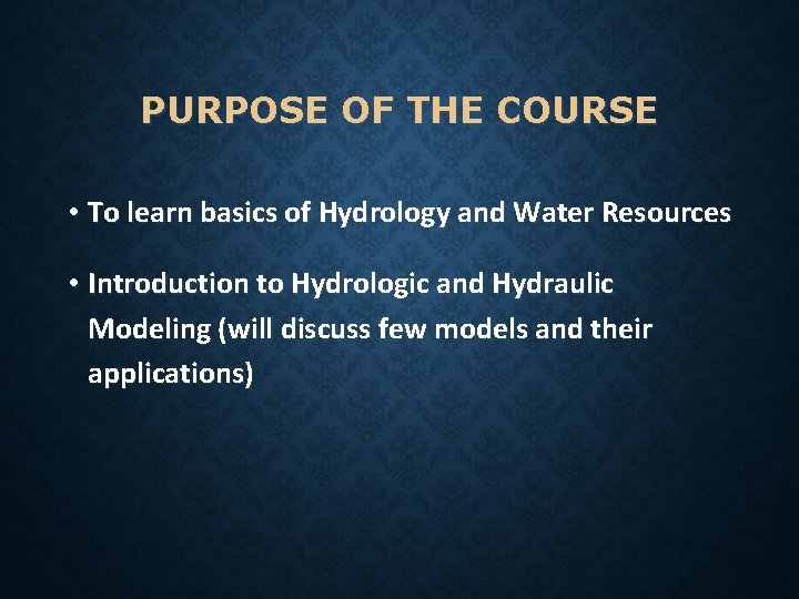 INTRODUCTION HYDROLOGY AND WATER RESOURCES Hydrology and Water