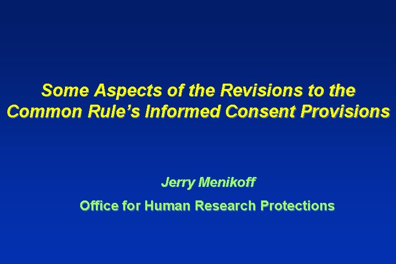 Some Aspects of the Revisions to the Common