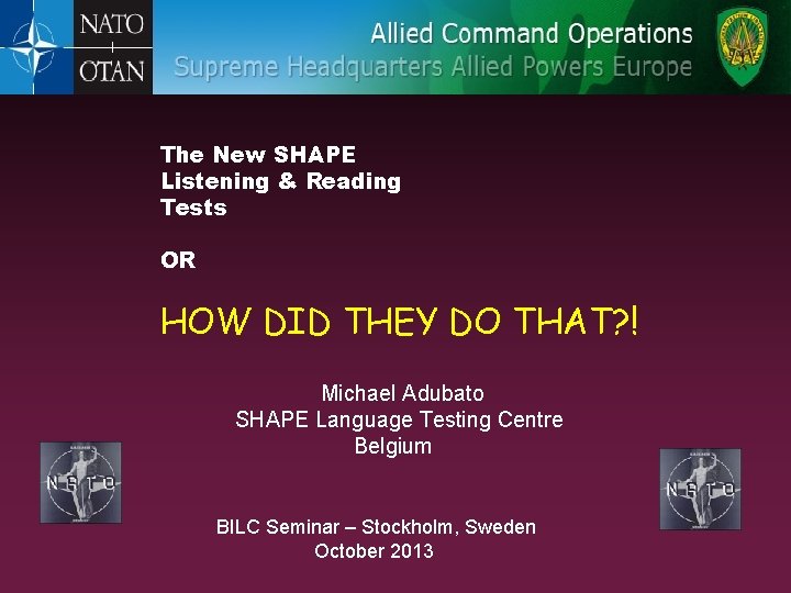 The New SHAPE Listening Reading Tests OR HOW