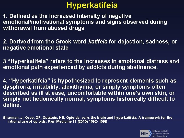 Neurobiology of Addiction The Gain in the Brain