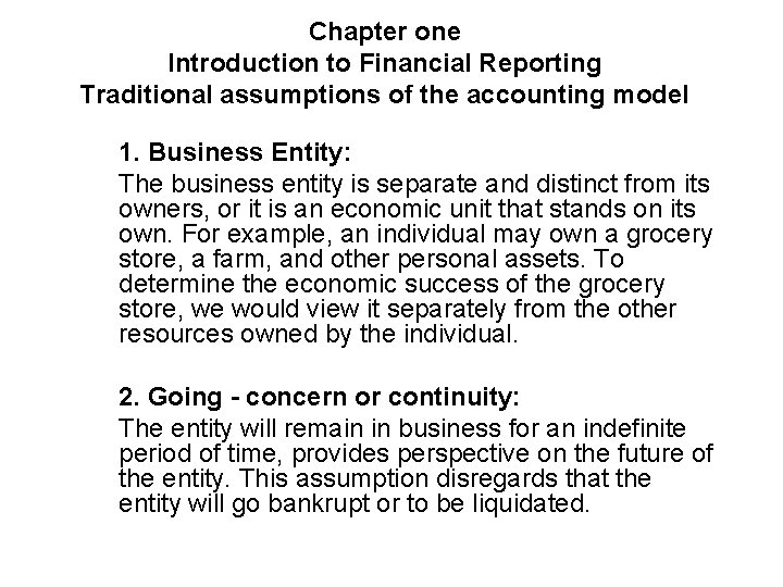 Chapter one Introduction to Financial Reporting Traditional assumptions