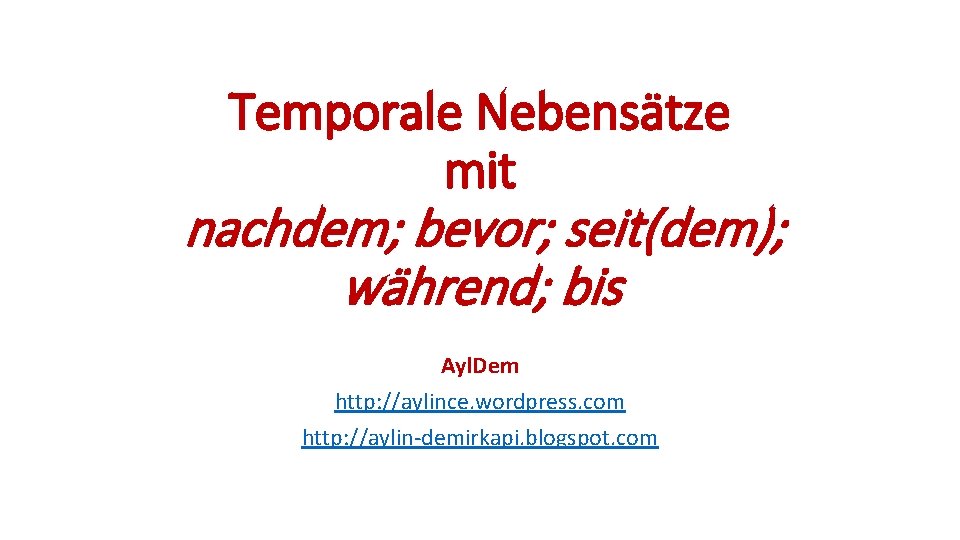Temporale Nebenstze mit nachdem bevor seitdem whrend bis