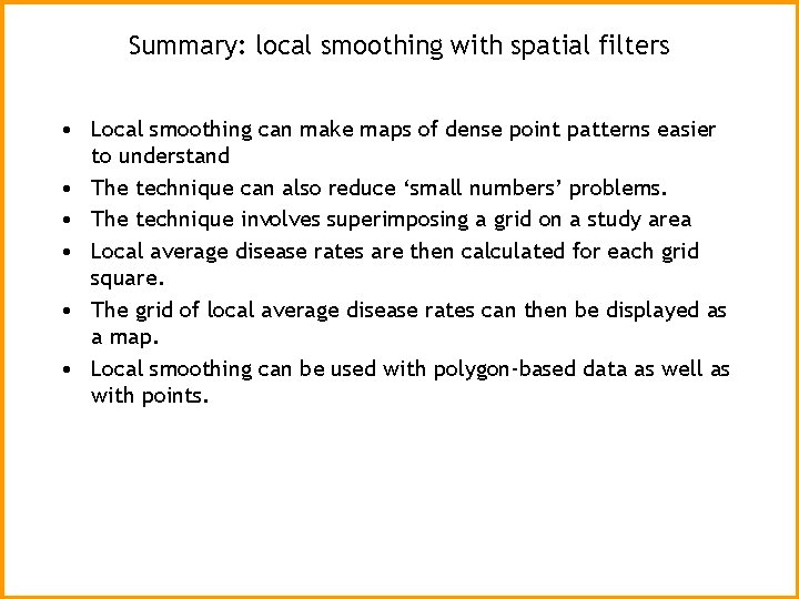 Local smoothing with spatial filters Spatial filters are