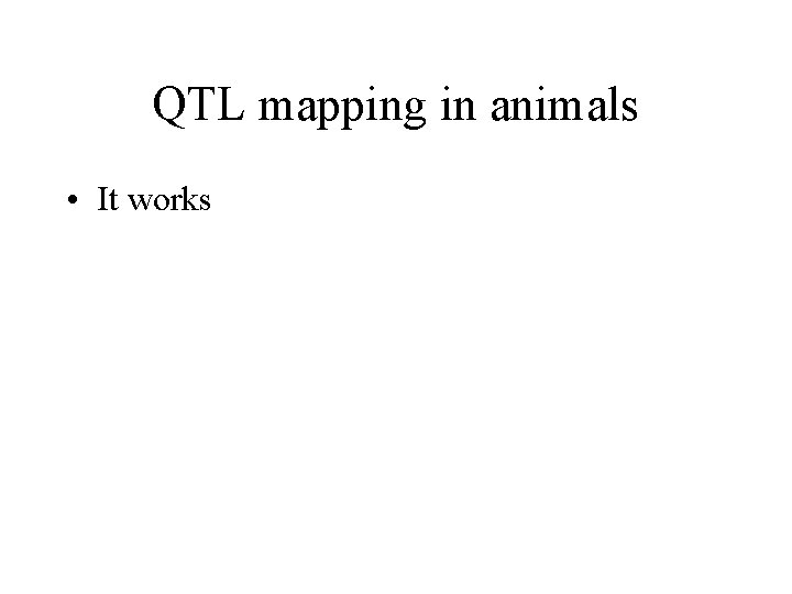 QTL mapping in animals QTL mapping in animals