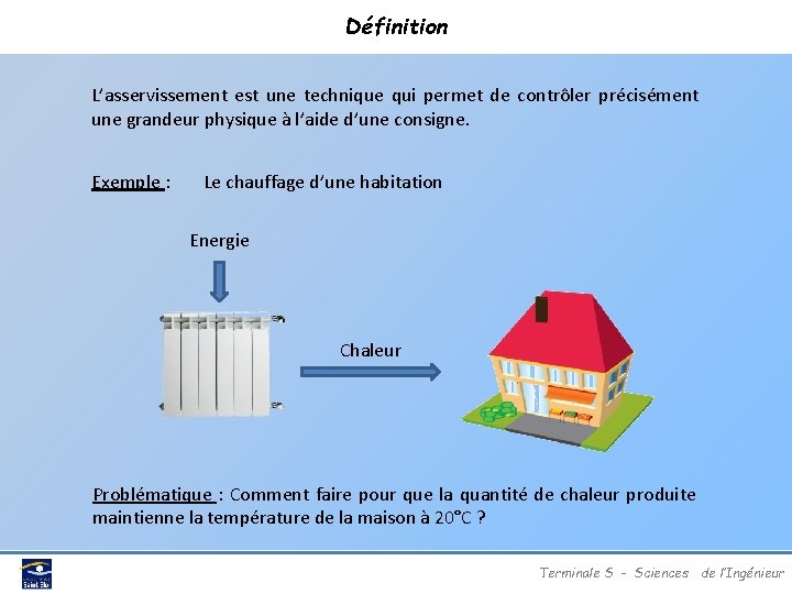 Sciences de lIngnieur Introduction aux systmes asservis Introduction