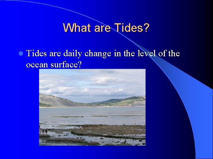 Waves And Tides What Is A Wave l