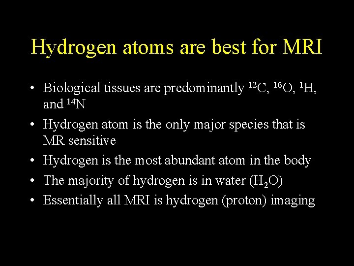 Principles of the MRI Signal Contrast Mechanisms MR