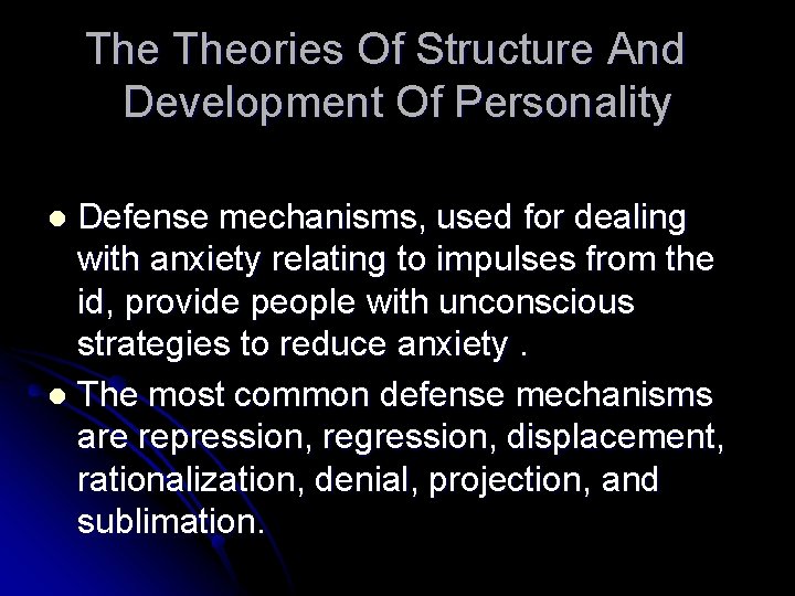 PSYCHOLOGY PERSONALITY PERSONALITY l l l How do