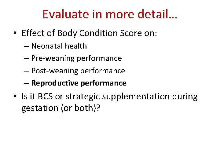 Body Condition Score and Breeding Back Steven E