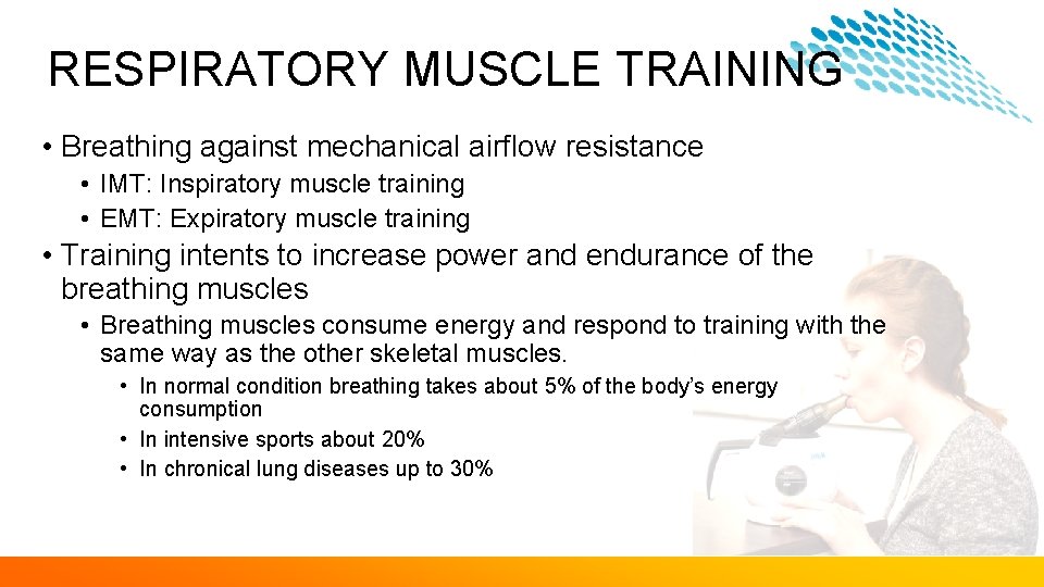 RESPIRATORY MUSCLE TRAINING OPPORTUNITIES FOR BETTER BREATHING ILPO