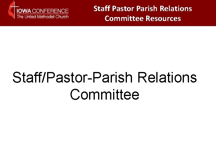 Staff Pastor Parish Relations Committee Resources Module 1