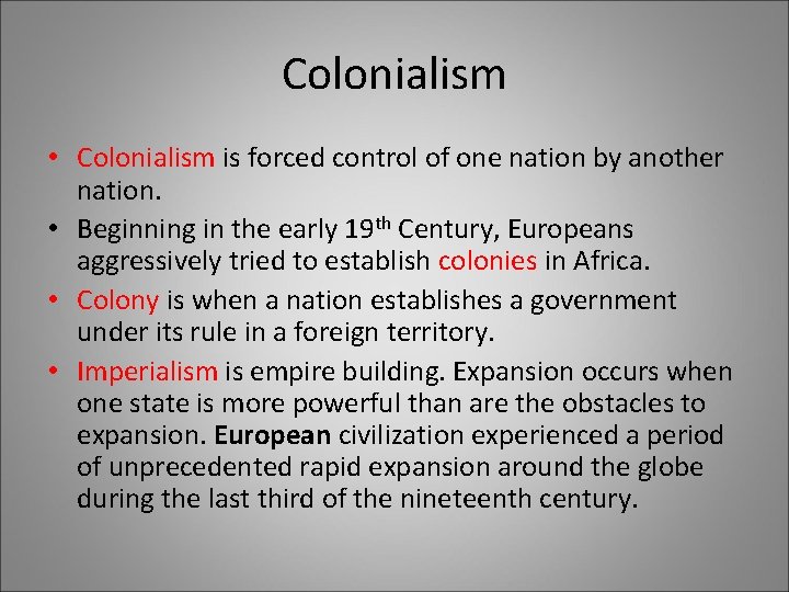 Colonization of Africa 19 th Century Colonialism Colonialism