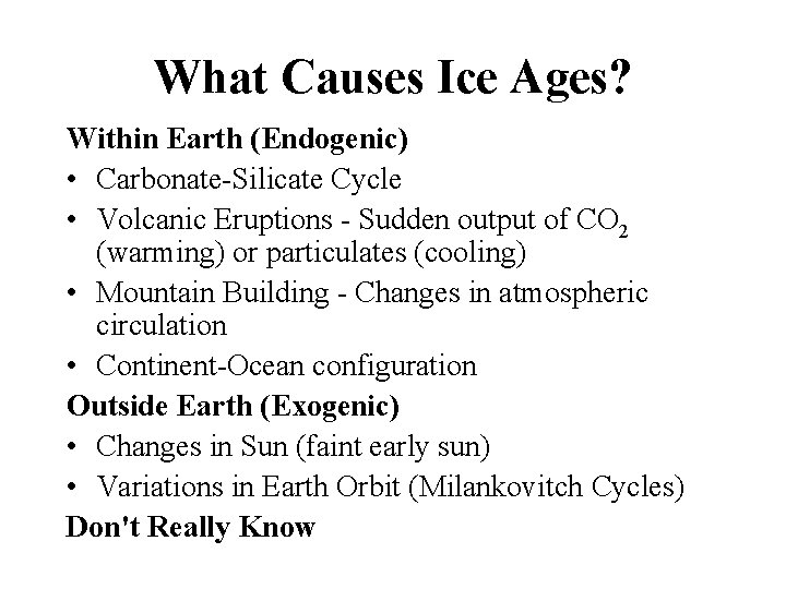 Ice Ages Pleistocene 3 M y Permian 250