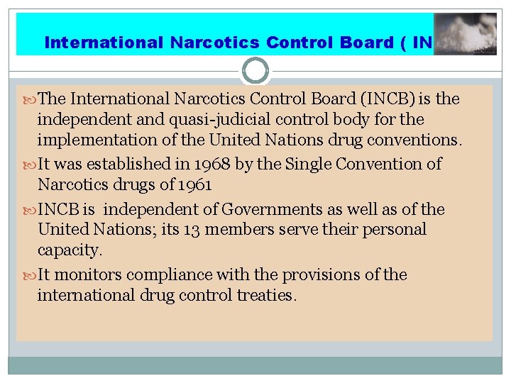 MAJOR DRUG CONVENTIONS What is Convention A set
