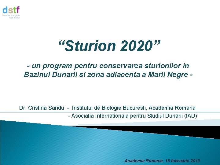 Sturion 2020 un program pentru conservarea sturionilor in