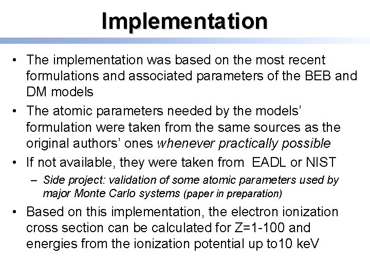 Design development and validation of electron ionisation models