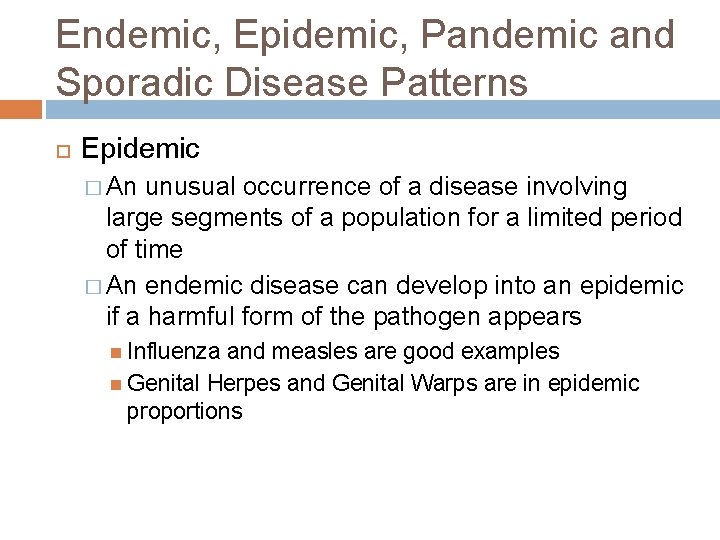 FACTORS IN THE SPREAD OF DISEASE Spread of