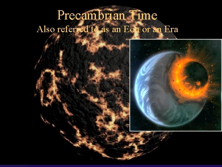 Eras of Earths History EQ What causes changes