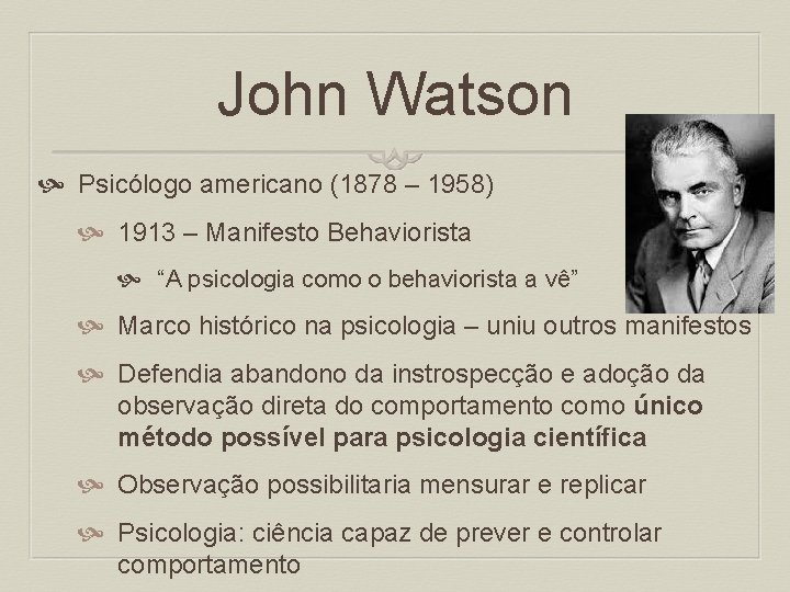 Behaviorismo Teorias da Aprendizagem Behaviorismo origem 1900 Vspera