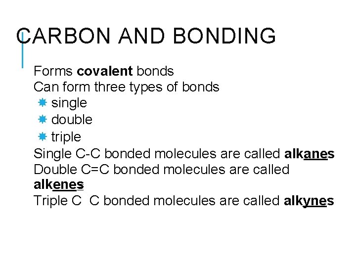 About carbon Considered building block of life Forms