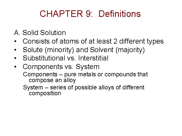 CHAPTER 9 Definitions A Solid Solution Consists of