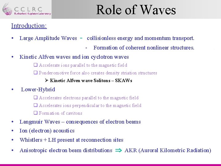 The Role of Lower Hybrid Waves in Space