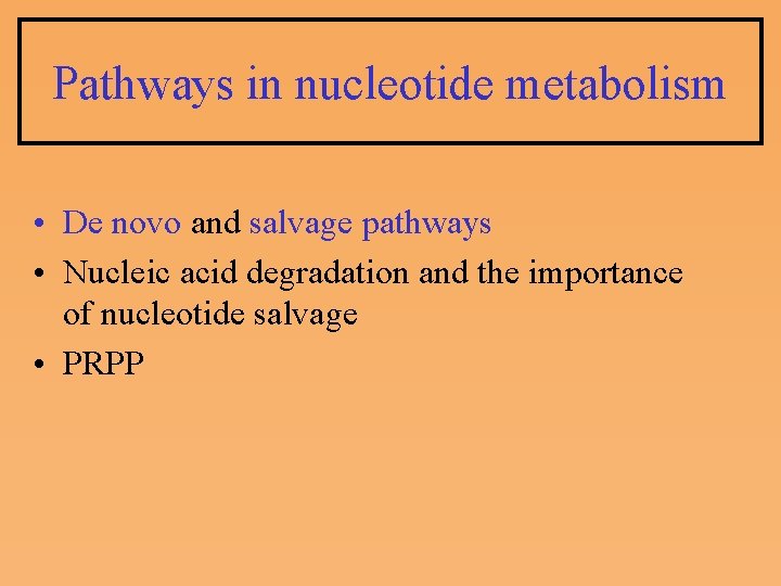 Nucleotide Metabolism Pathways in nucleotide metabolism De novo