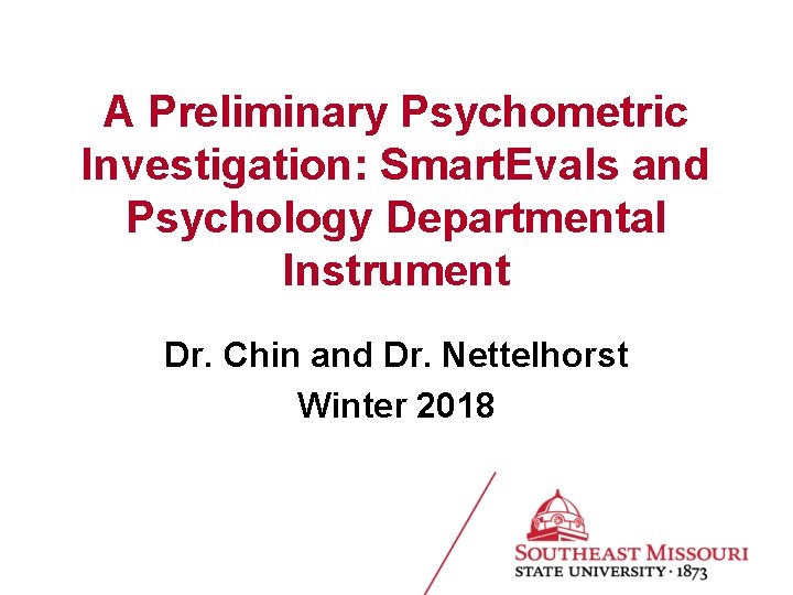 A Preliminary Psychometric Investigation Smart Evals and Psychology