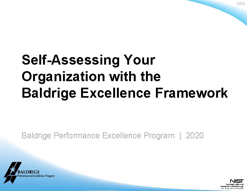 2020 SelfAssessing Your Organization with the Baldrige Excellence