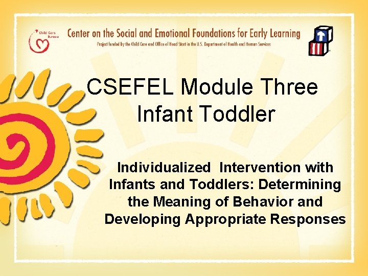 CSEFEL Module Three Infant Toddler Individualized Intervention with