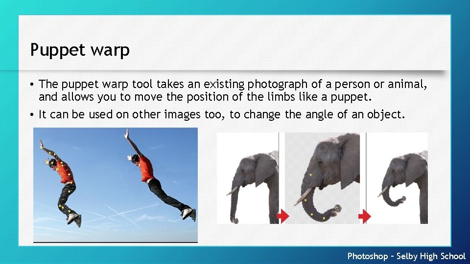 Puppet Warp Photoshop Selby High School Lesson Objectives
