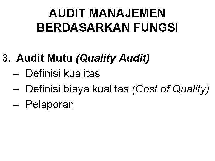 TEKNIK PENDEKATAN AUDIT MANAJEMEN PENGENALAN INDUSTRI AUDITEE Dua