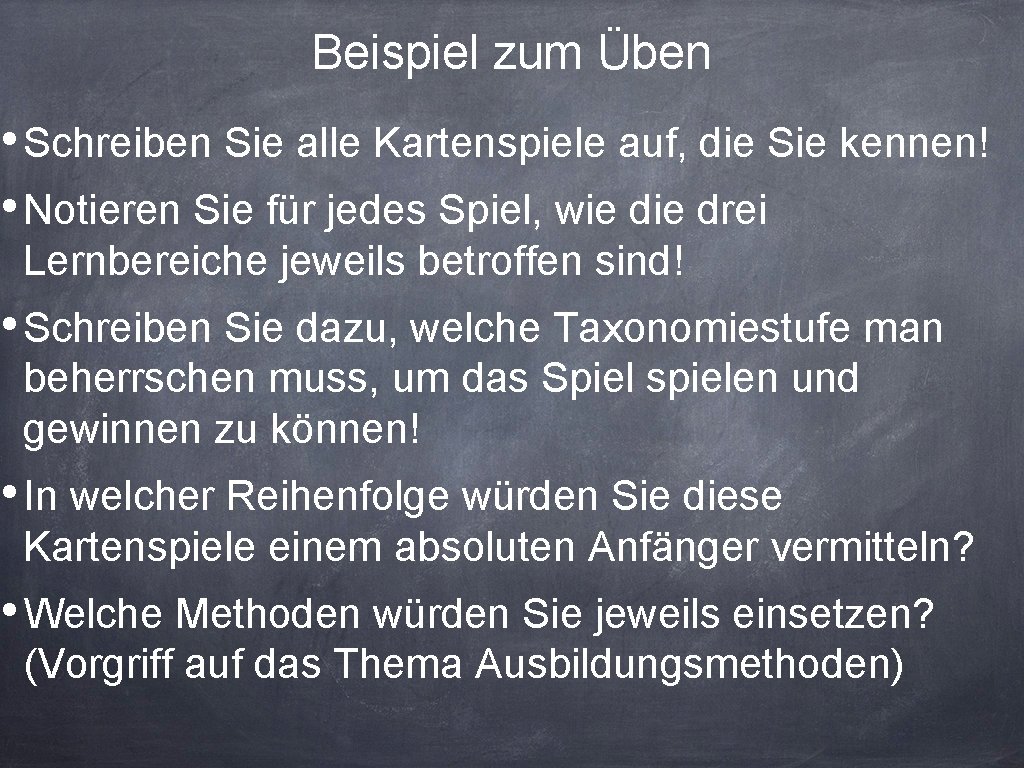 Taxonomie der Lernziele Drei Lernbereiche kognitiv Wissen Intellektuelle