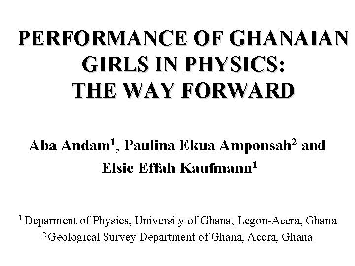 PERFORMANCE OF GHANAIAN GIRLS IN PHYSICS THE WAY