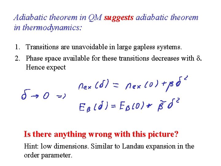 Breakdown of the adiabatic approximation in lowdimensional gapless