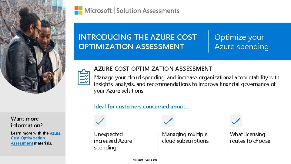 INTRODUCING THE AZURE COST OPTIMIZATION ASSESSMENT Optimize your