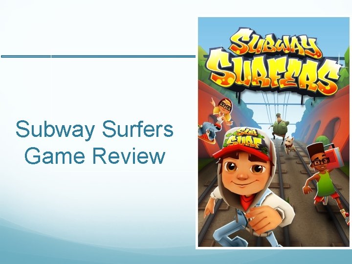 Subway Surfers Game Review Basic Information Company Name