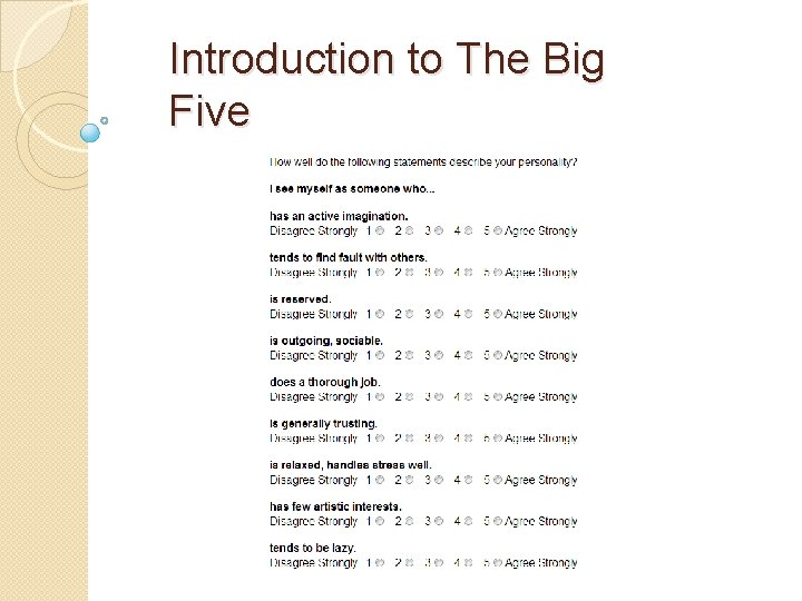 Introduction to The Big Five While there are