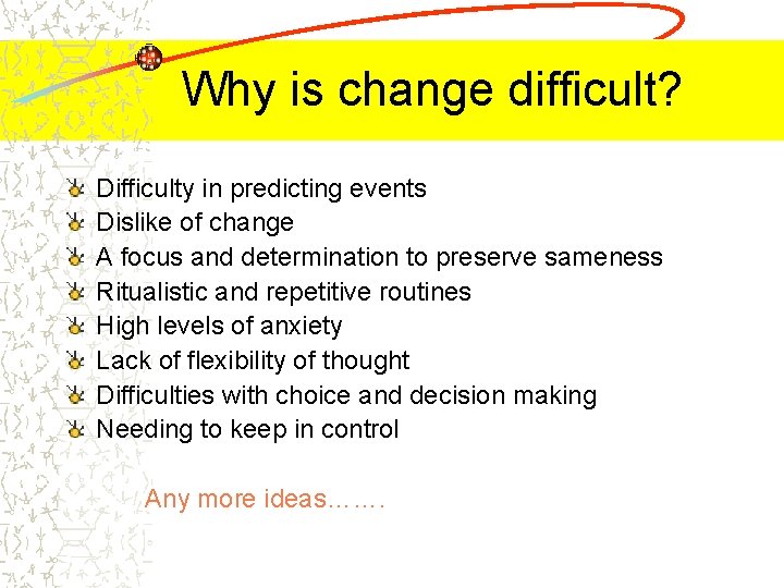 Autism and change Overcoming the barriers for people
