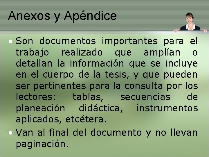 ANEXOS Y APNDICES Anexos y Apndice Son documentos