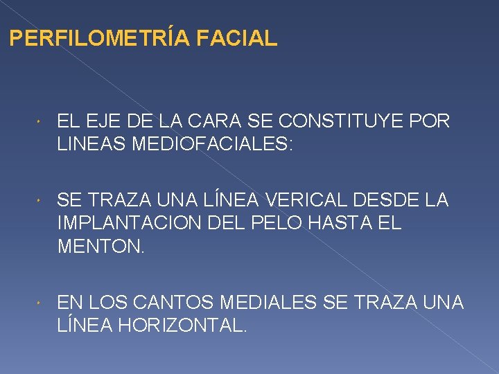 PERFILOMETRIA FACIAL PERFILOMETRIA FACIAL Conceptos ES LA PROPORCION