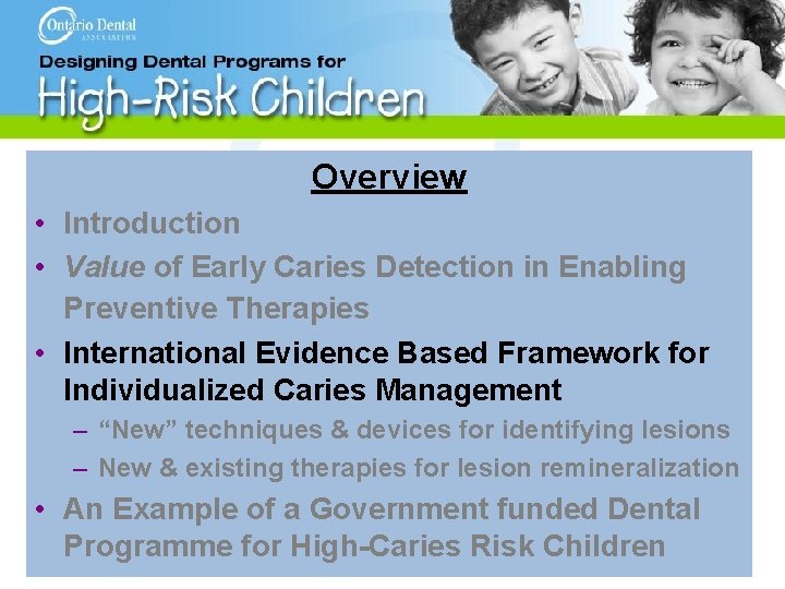 The Value of Early Caries Detection in Enabling
