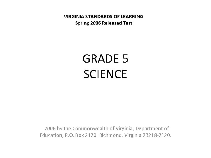 VIRGINIA STANDARDS OF LEARNING Spring 2006 Released Test