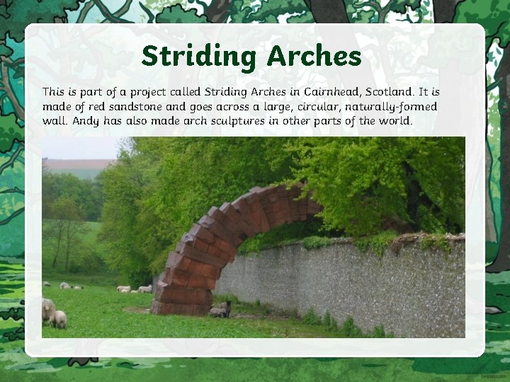 Andy Goldsworthy is a British artist He is