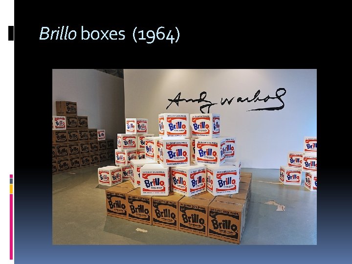 Marcel Duchamp 1917 Brillo boxes 1964 Walter Benjamin