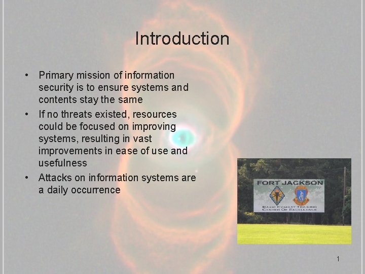 Introduction Primary mission of information security is to