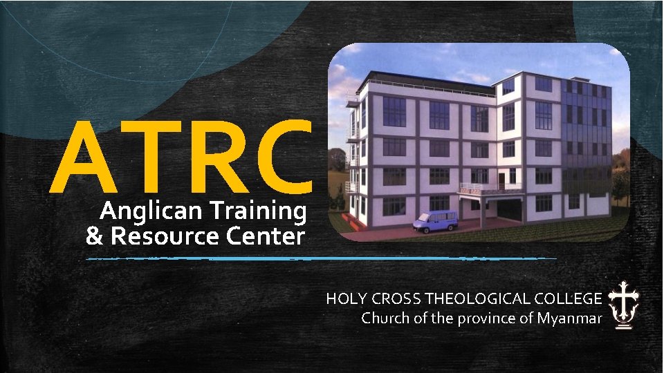 ATRC Anglican Training Resource Center HOLY CROSS THEOLOGICAL